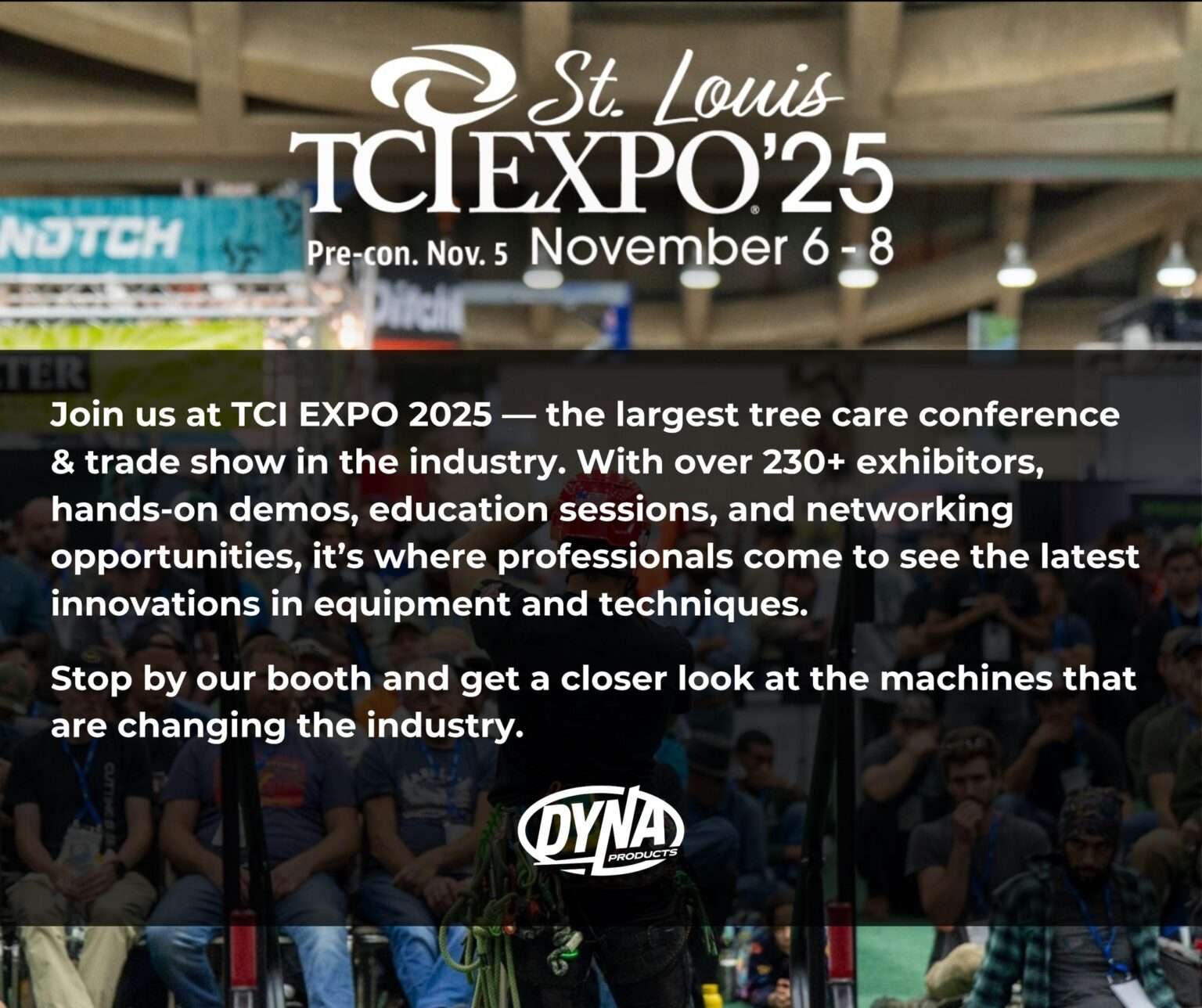 See DYNA in Action at TCI EXPO 2025 — The Industry’s Biggest Event of ...
